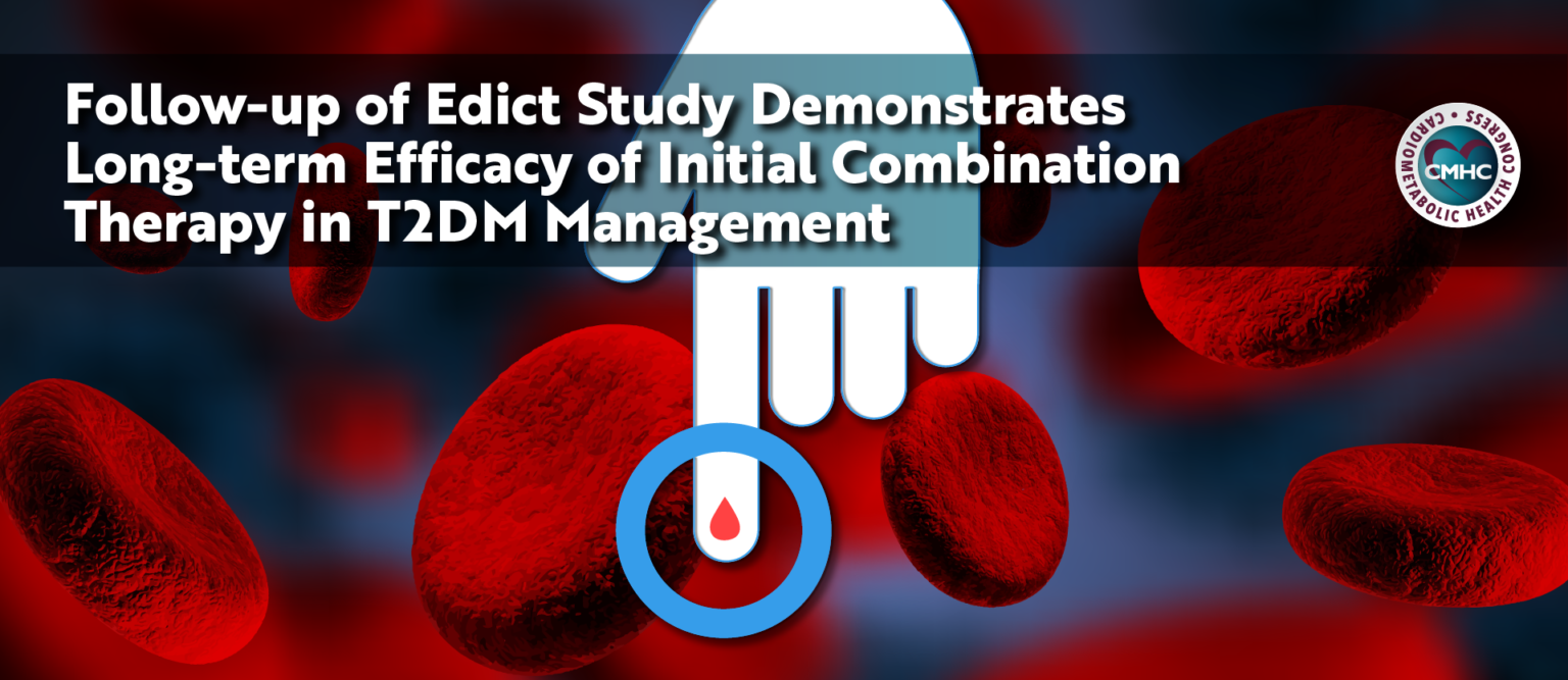 Follow-Up of EDICT Study Demonstrates Long-Term Efficacy of Initial ...