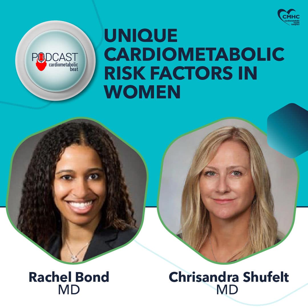 Unique Cardiometabolic Risk Factors in Women | Cardiometabolic Health ...