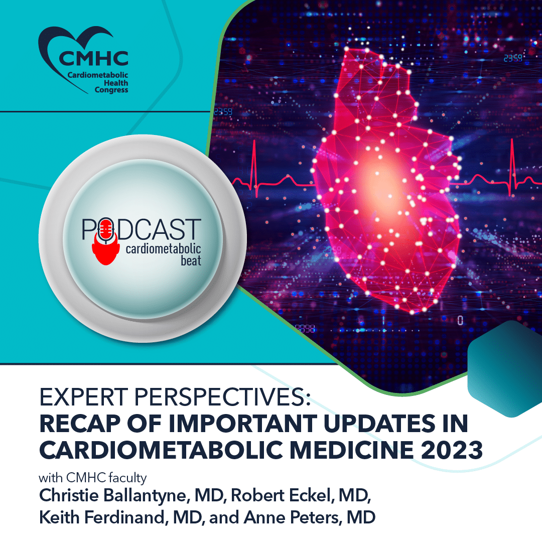Expert Perspectives: Recap of Important Updates in Cardiometabolic ...