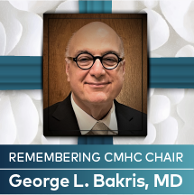 Remembering CMHC Chair George L. Bakris, MD | Cardiometabolic Health ...